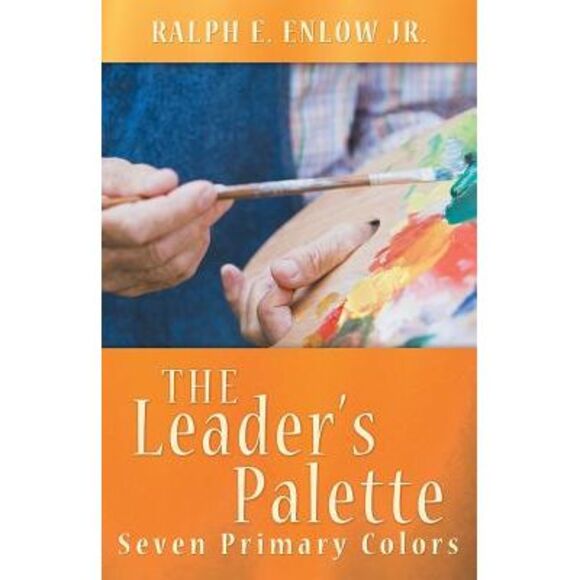 Ralph E. Jr. Enlow | Other | The Leaders Palette Seven Primary Colors ...